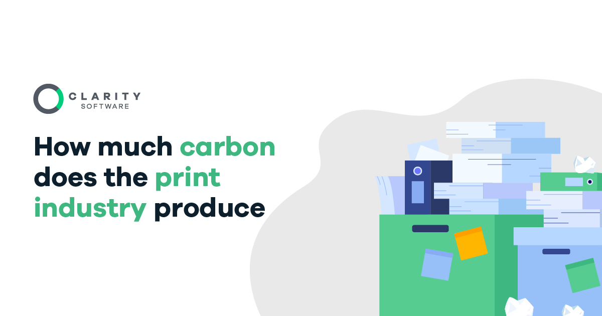Guide: How Much Carbon Does The Print Industry Produce? | Clarity